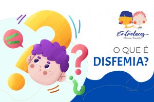O Que é Disfemia? Causas, Sintomas e Tratamento - Clinica Entrelaços